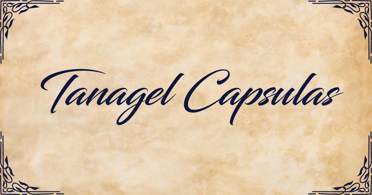 Tanagel Capsulas: Información Completa sobre Dosificación, Para Qué ...