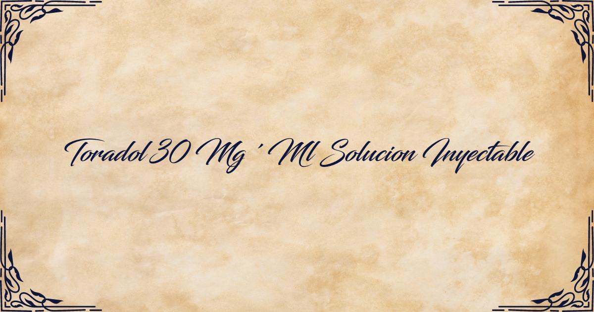 Toradol 30 Mg 1 Ml Solucion Inyectable: Información Completa sobre ...