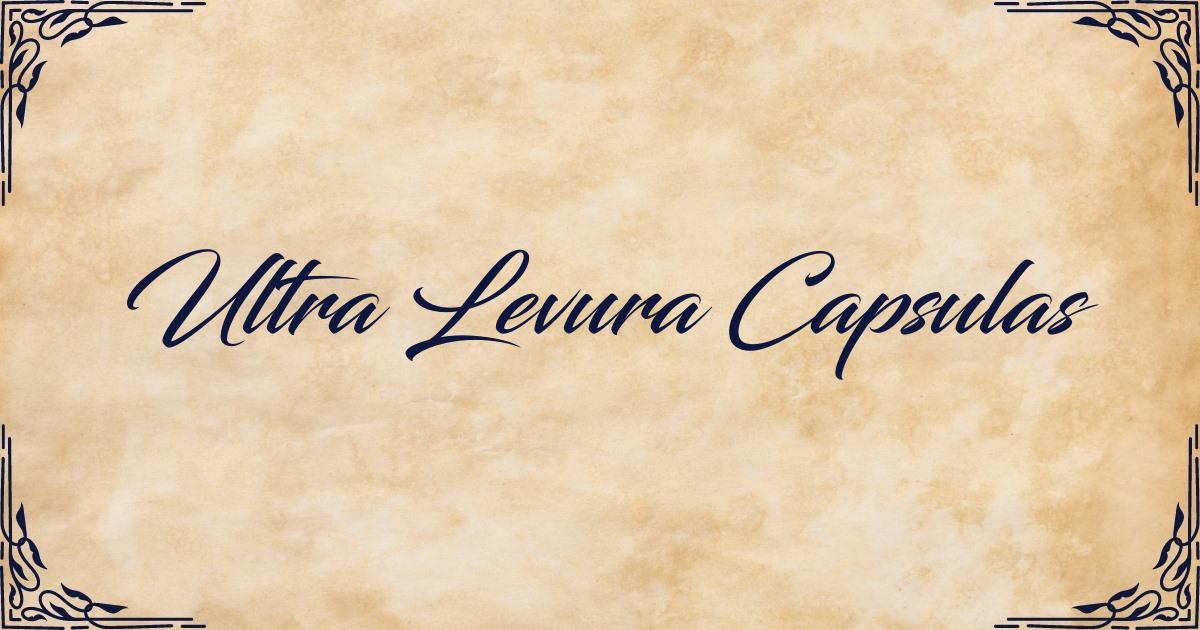 Ultra Levura Capsulas: Información Completa sobre Dosificación, Para ...